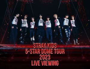 Stray Kids 5-STAR Dome Tour 2023 Live Viewing｜9/2(土),3(日)・9/9(土),10(日)・10/29(日)に映画館生中継！ | LIVE ...